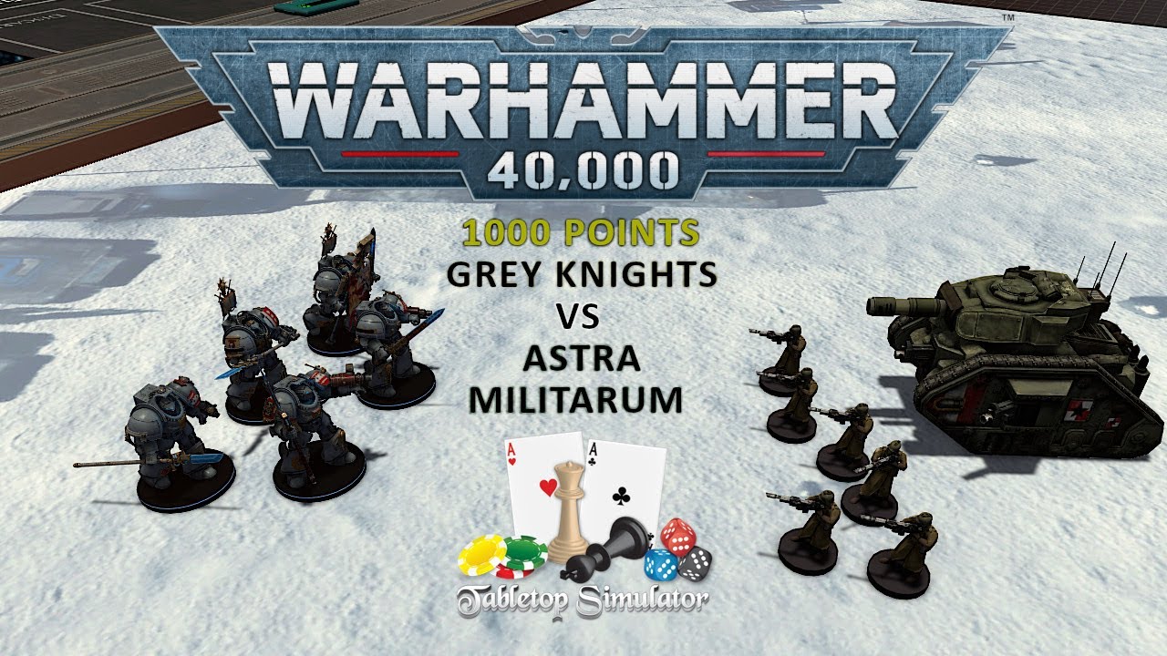 Tabletop Simulator 40k, Match 2: Grey Knights vs Astra Militarum - YouTube