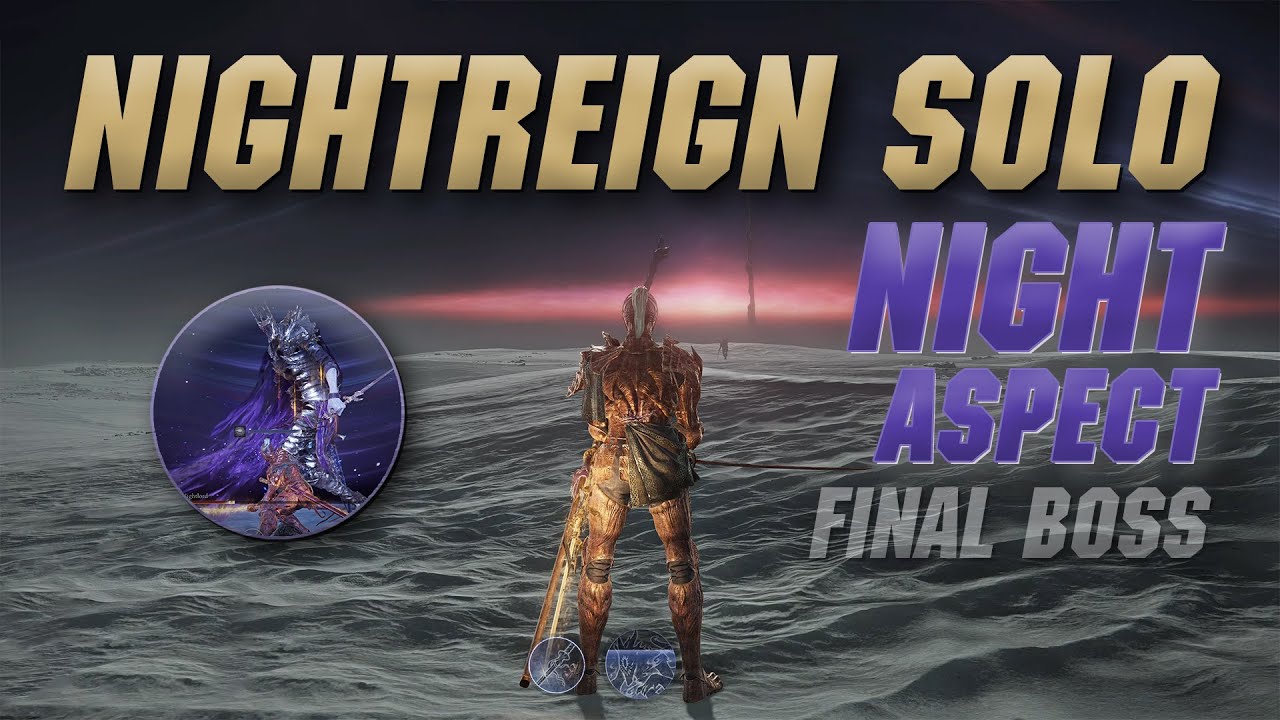 NIGHTREIGN SOLO: Night Aspect Final Boss Kill aka Heolstor the ...