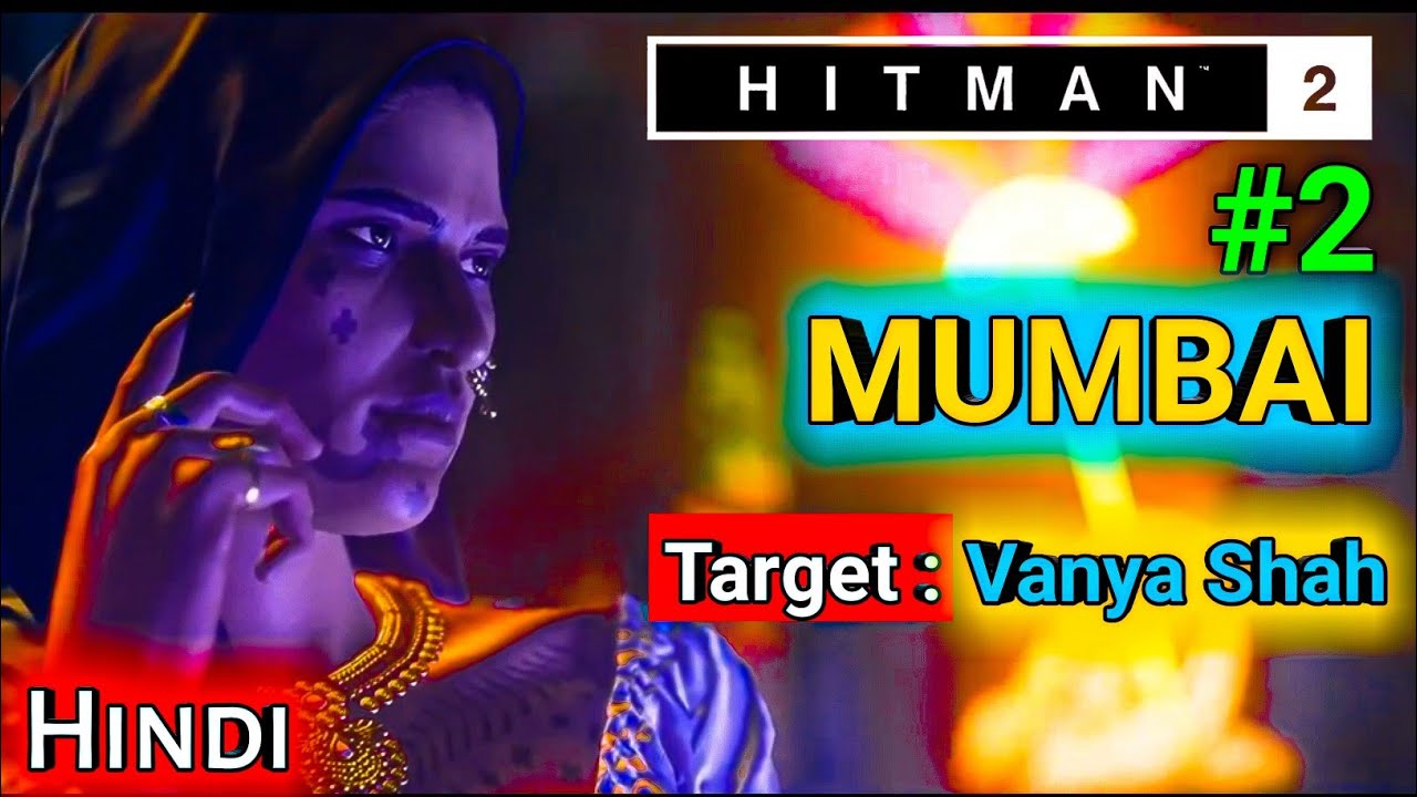 Hitman 2 Gameplay In Hindi 2021 | Hitman 2 Mumbai Mission | Hitman 2 ...