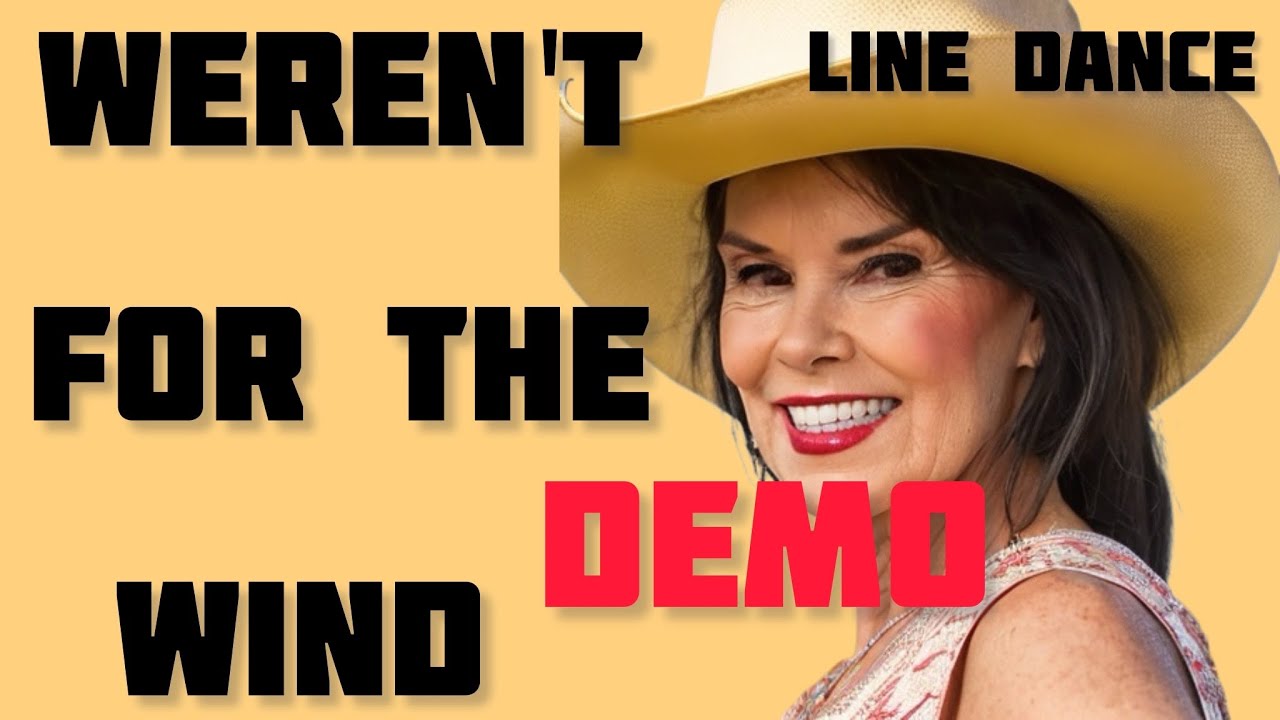 WEREN'T FOR THE WIND - Line dance DEMO BEGINNER - YouTube Music