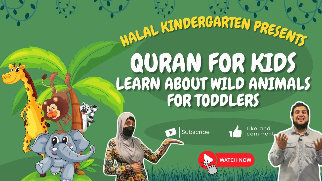 Learning Islam and Quran For Kids |Wild Animals For Toddlers | Halal ...