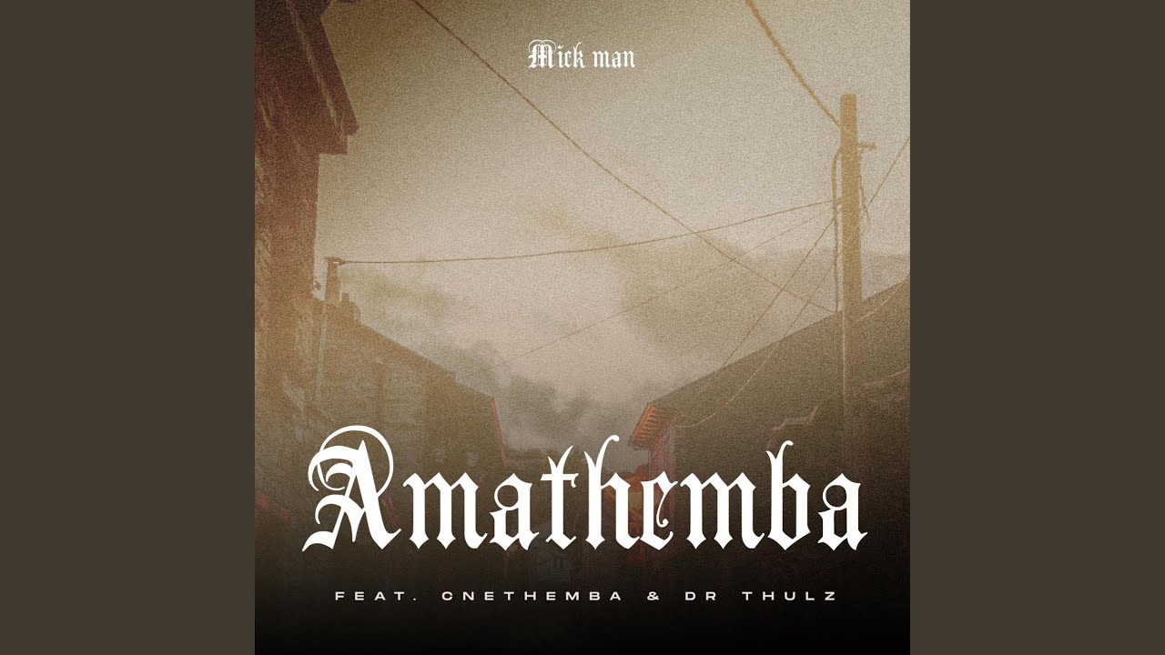 AmaThemba (feat. Cnethemba Gonelo & Dr Thulz) - YouTube Music