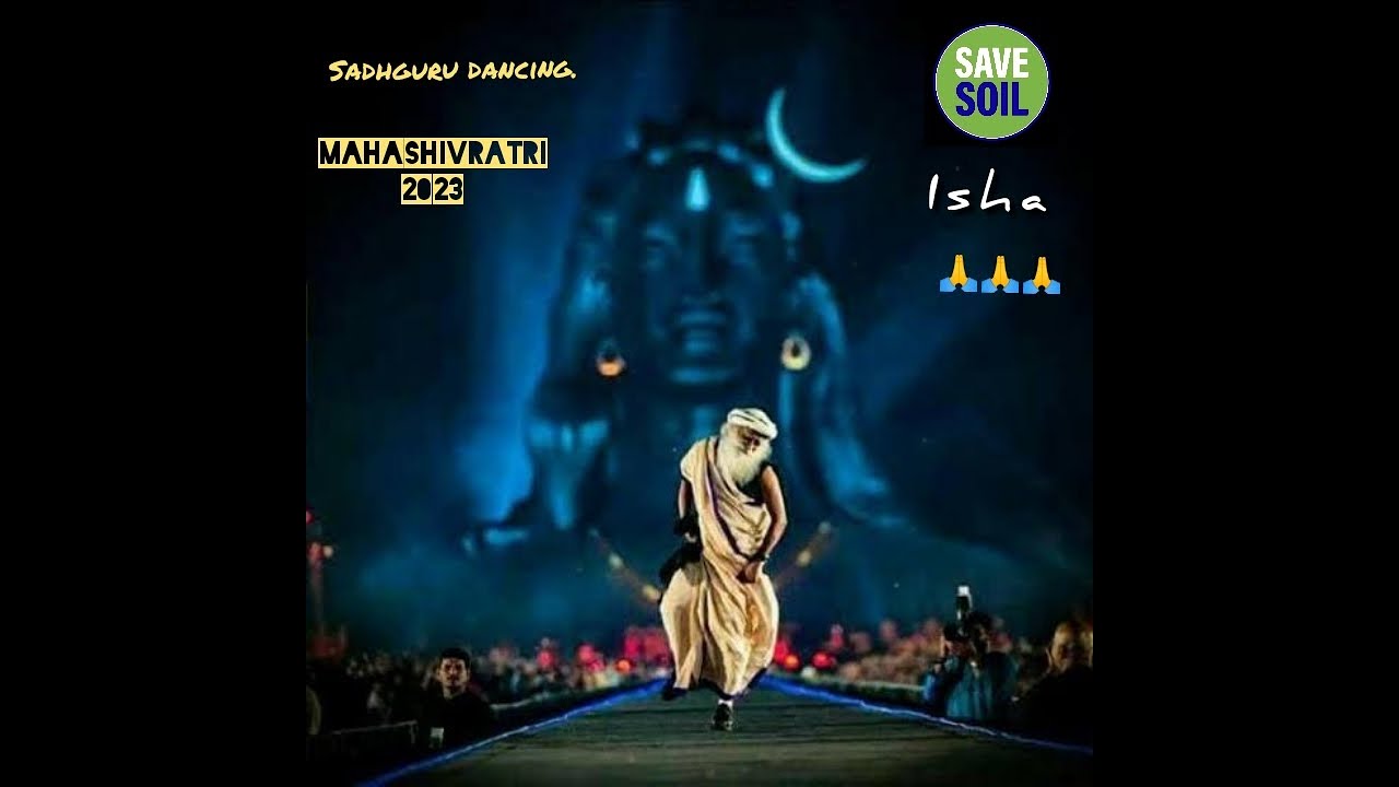 Sadhguru dancing & singing latest video ️ of mahashivratri_2023.Please🙏 ...