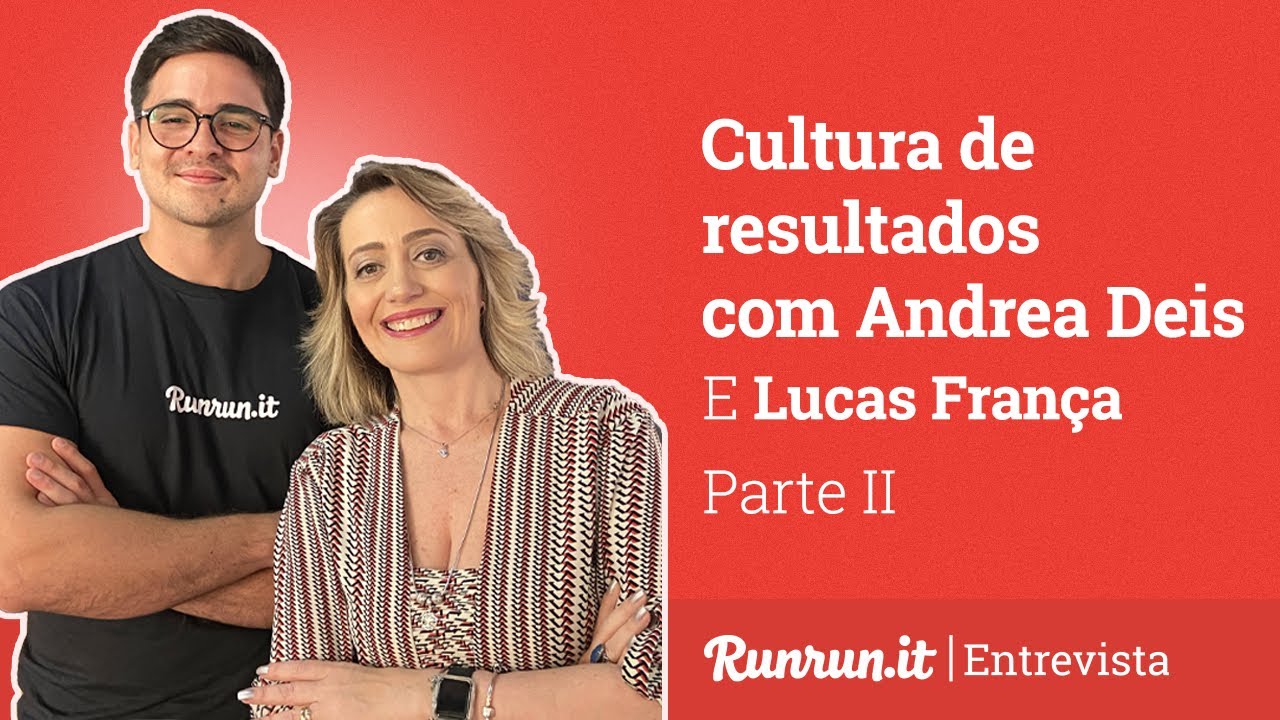 [Runrun.it entrevista]: Cultura de resultados com Andrea Deis - Parte ...