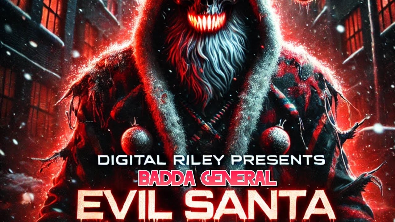 Badda General - Evil Santa (Official Remastered -:- 2025) - DiGiTΔL ...