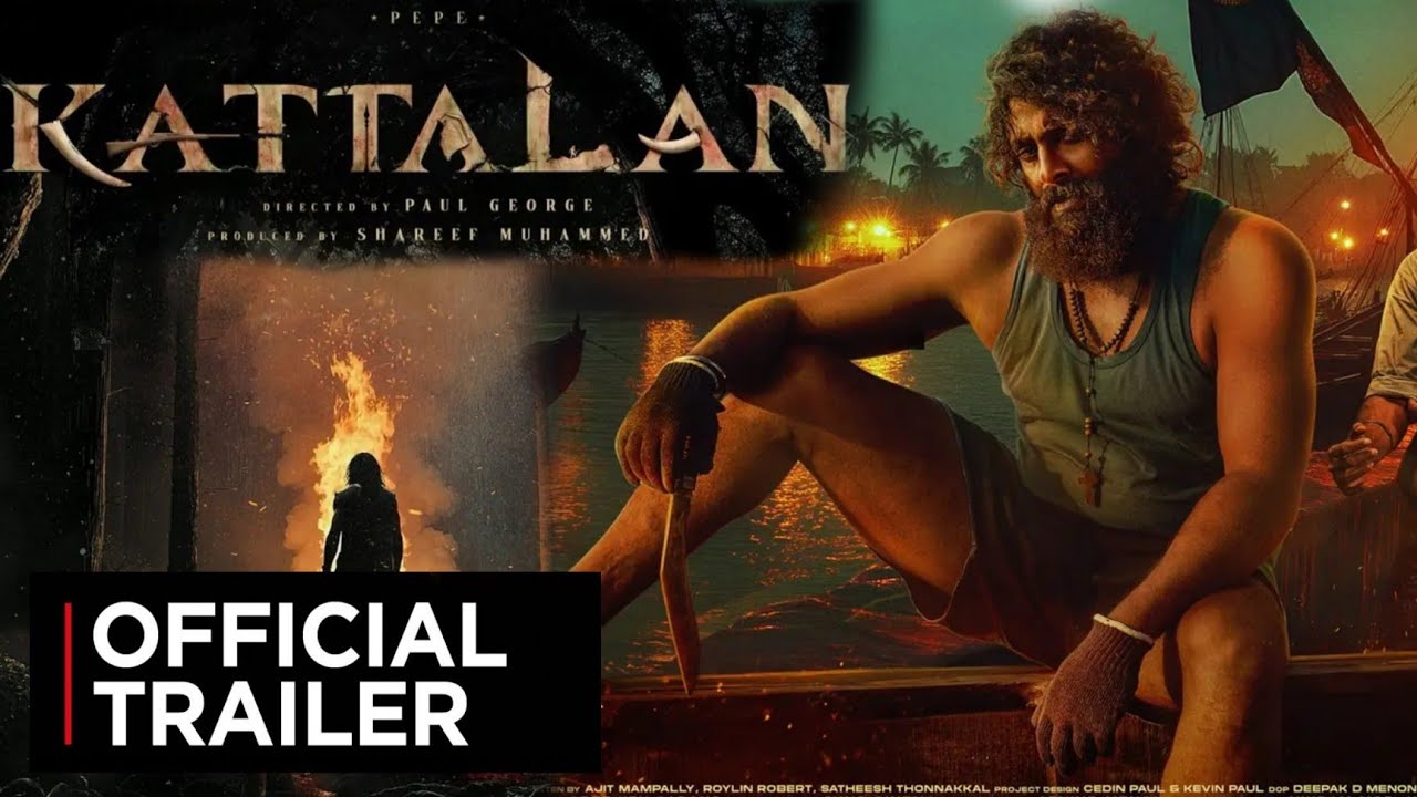 KATTALAN Trailer | Malayalam | Antony Varghese | Paul George | First ...