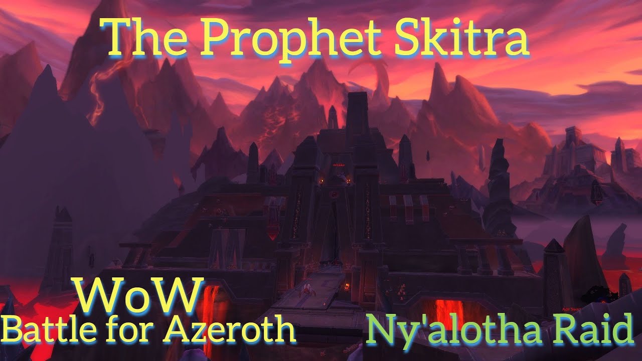 The Prophet Skitra/Ny'alotha Raid Normal/WoW Battle for Azeroth - YouTube