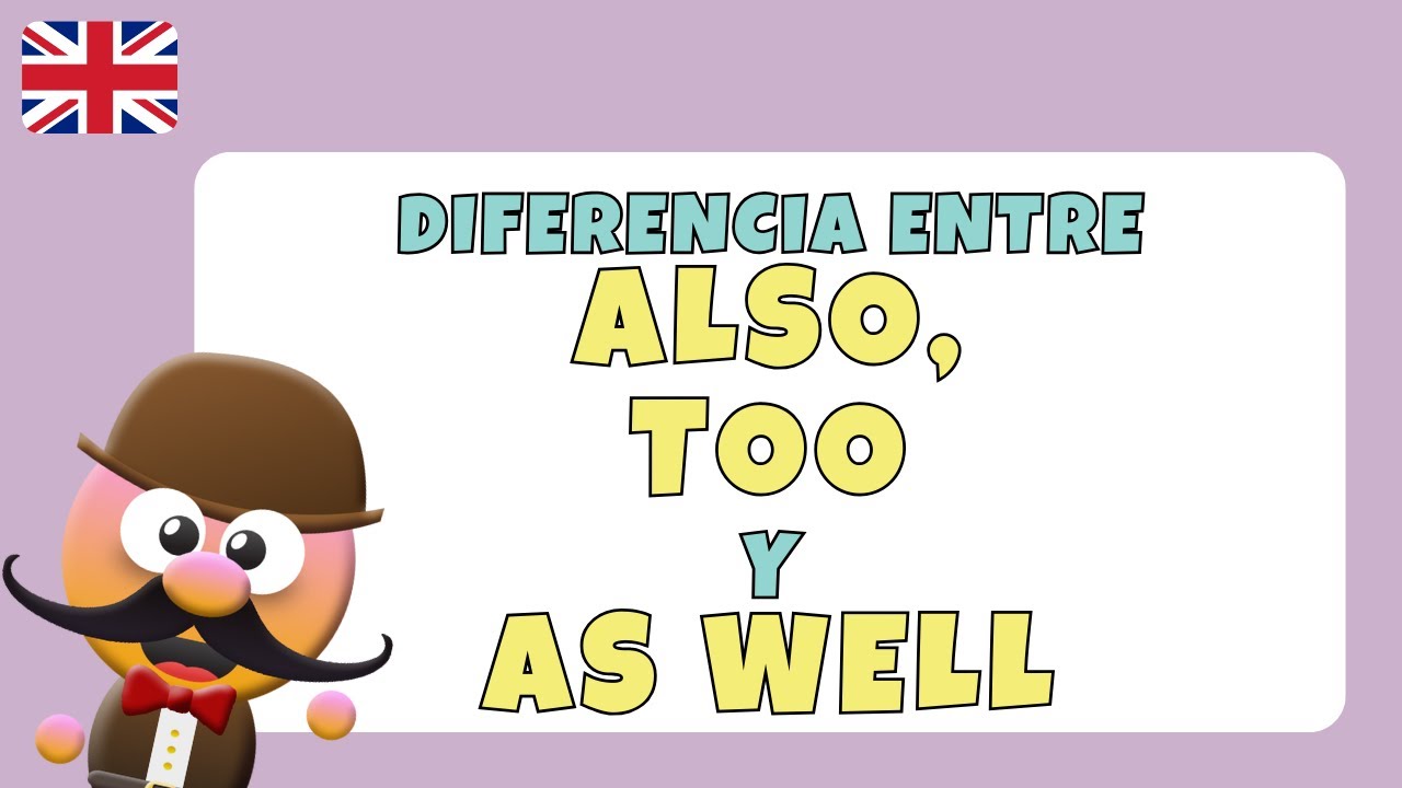 DIFERENCIA ENTRE ALSO, TOO Y AS WELL - INGLÉS PARA NIÑOS CON MR.PEA ...