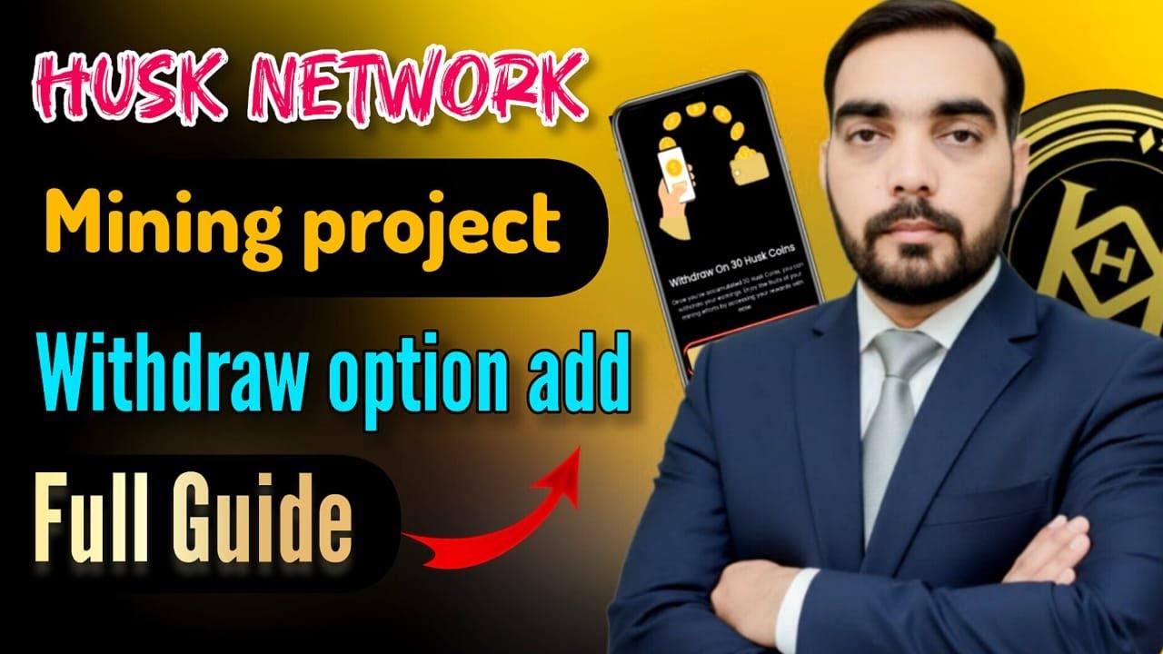 Husk Network Mining Platform | Husk Network Withdraw Option | Mr AB ...