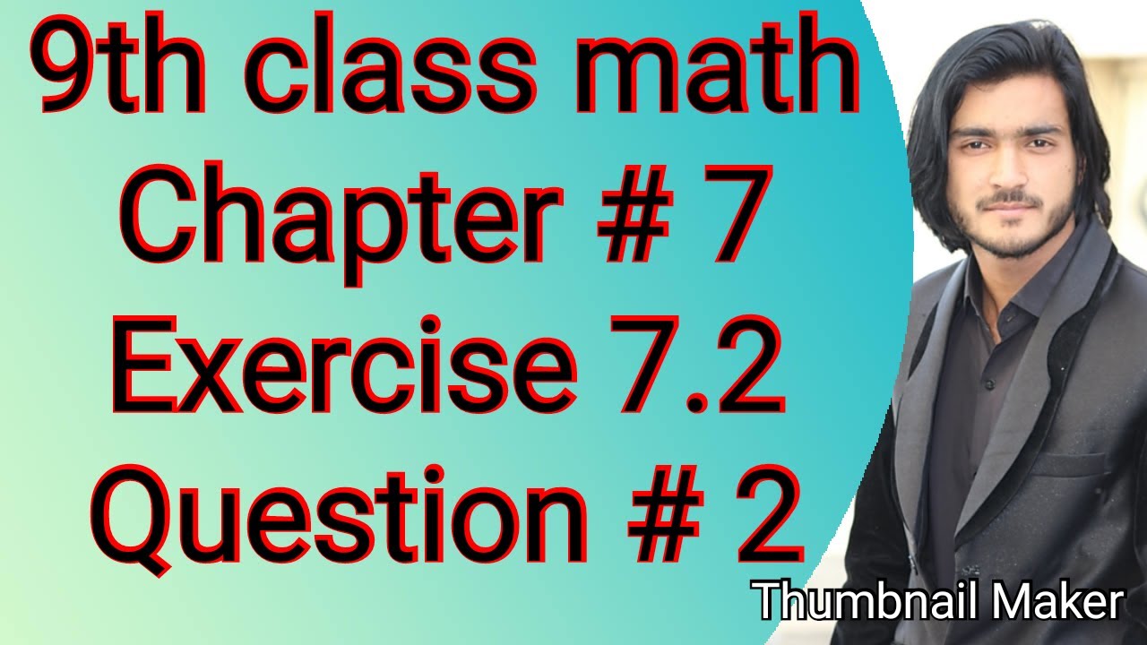 9th Class Math Exercise 7 2 Question No 2 Math Chp 7 Matric YouTube 9th-class-math-exercise-7-2-question-no-2-math-chp-7-matric-youtube
