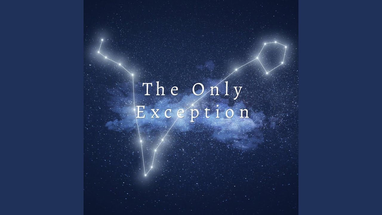 The Only Exception - YouTube