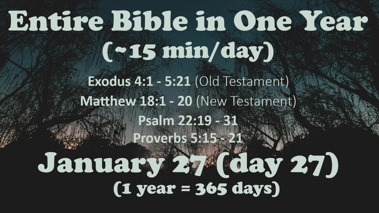 January 27 - Entire Bible in One Year (~15 min/day audio) - YouTube