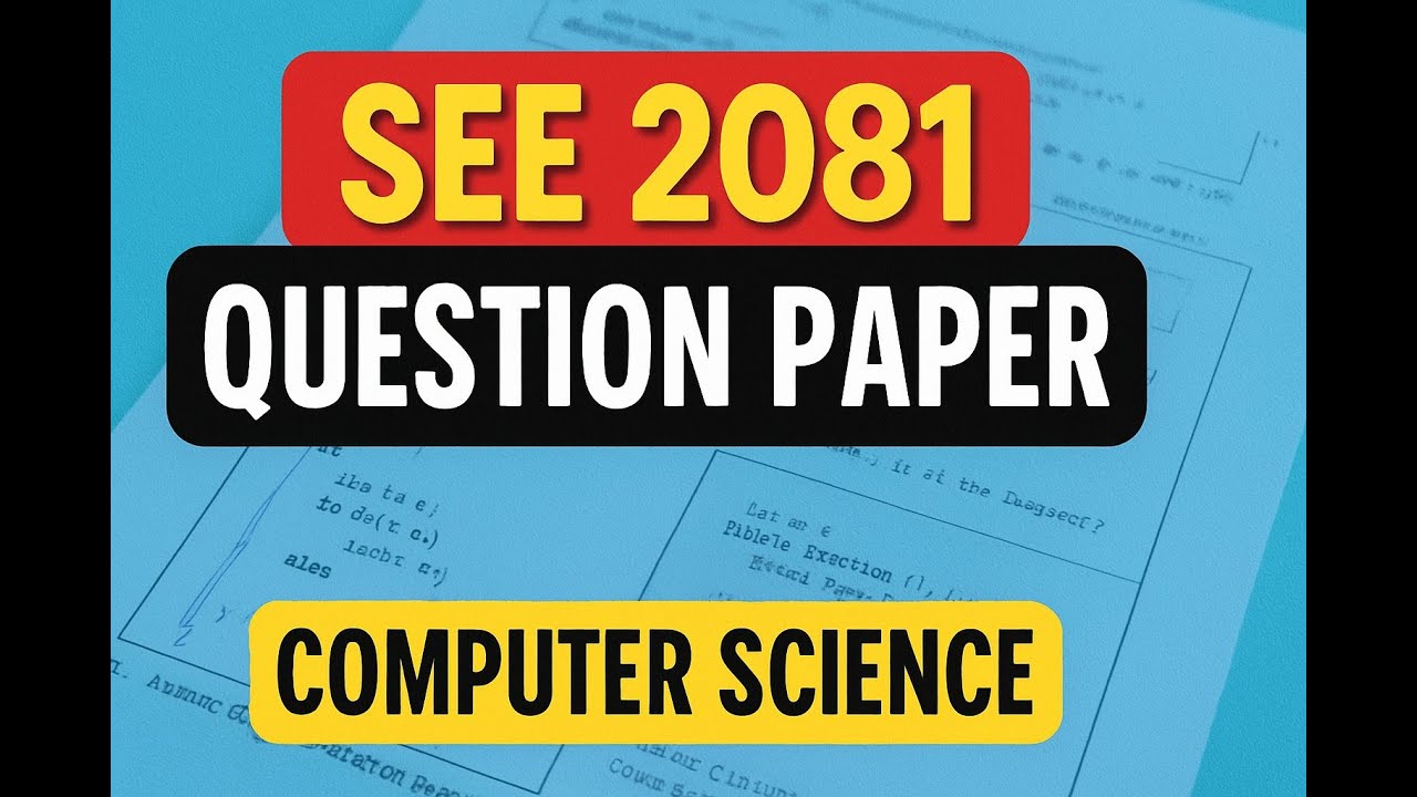 SEE Question Paper 2081(2025)| COMPUTER SCIENCE| Bagmati Province| ALL ...