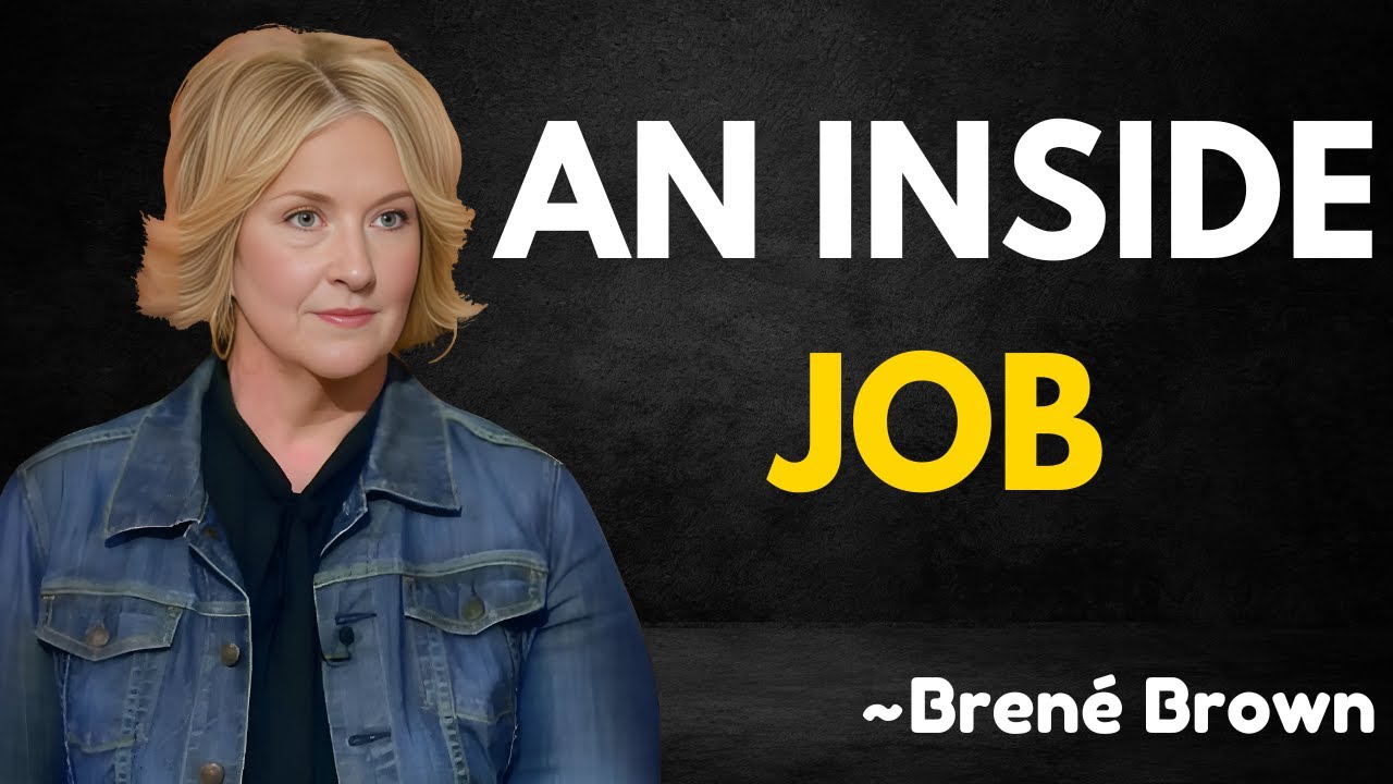 An Inside Job - Brene Brown Best Motivational Speech - YouTube