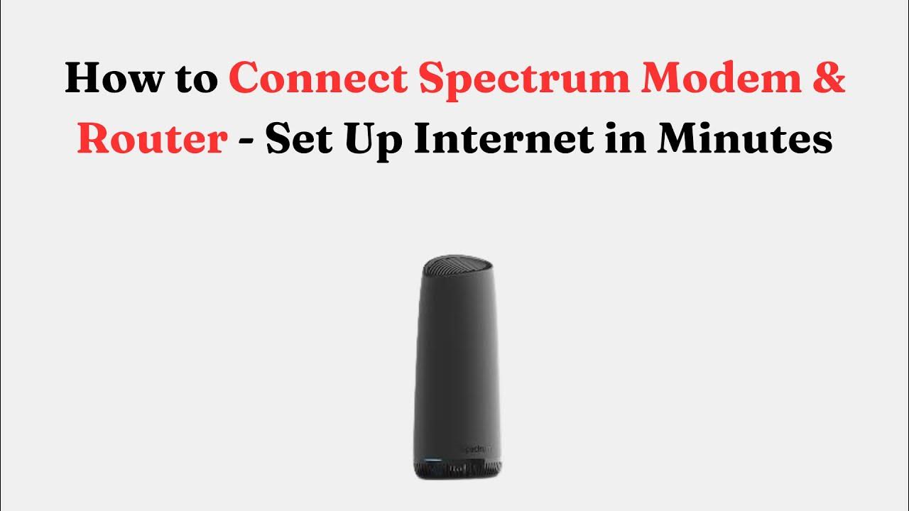How to Connect Spectrum Modem & Router - Set Up Internet in Minutes ...