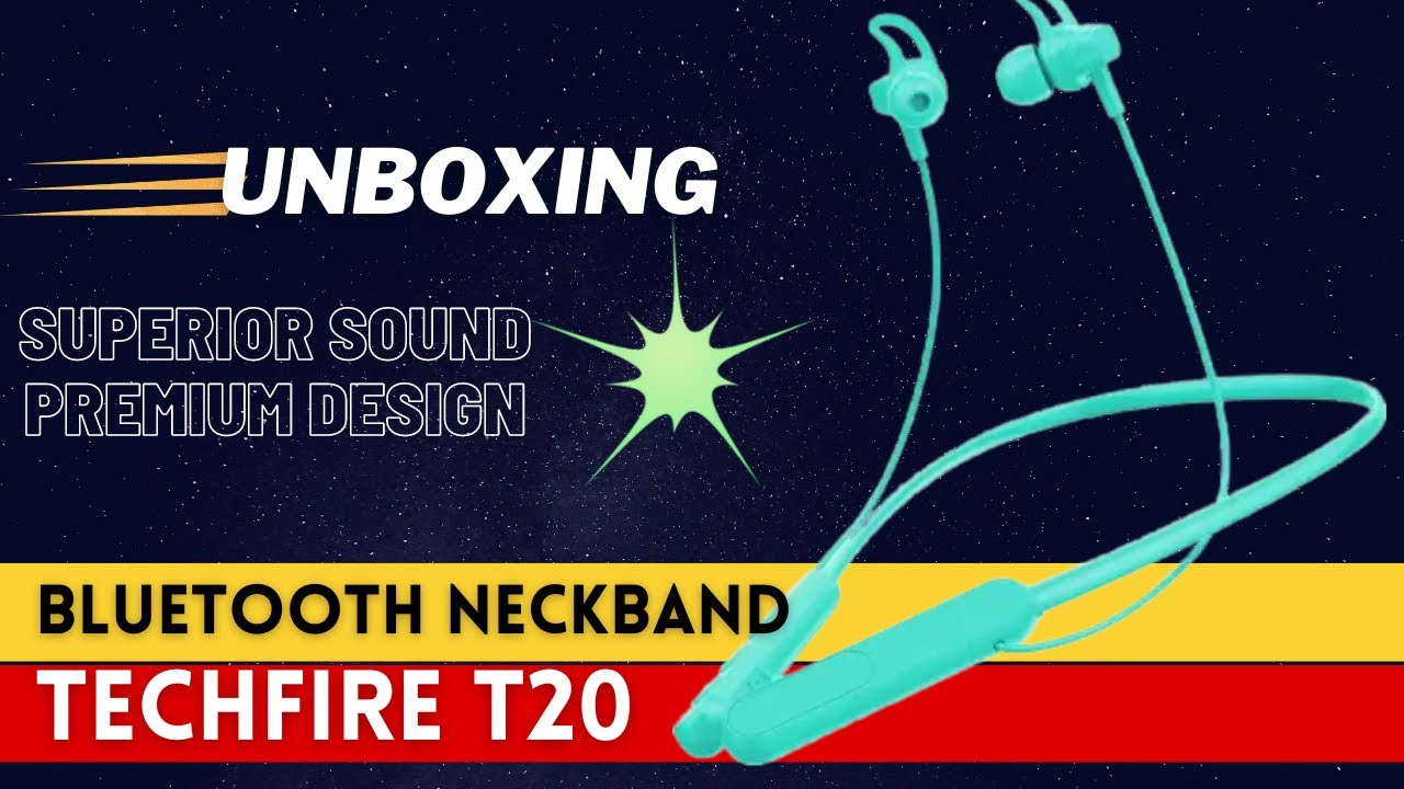 Unboxing Techfire T20 Bluetooth Neckband - YouTube