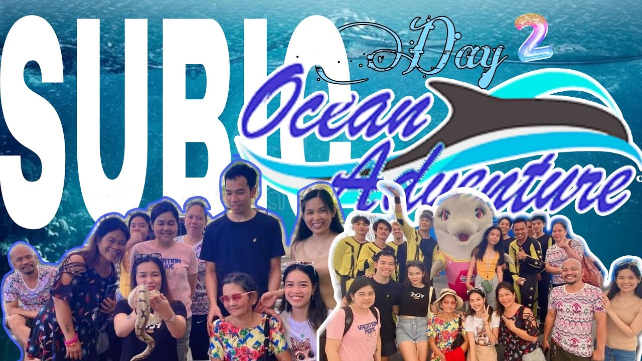 FAM'S SUBIC TOUR: DAY 2/3 (OCEAN ADVENTURE) 🌊🐬 - YouTube