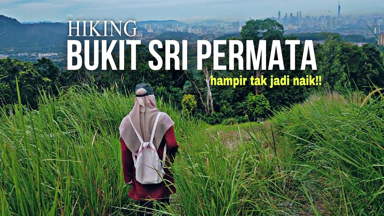 TEMPAT HIKING BEGINNER BUKIT SRI PERMATA - vlog - YouTube