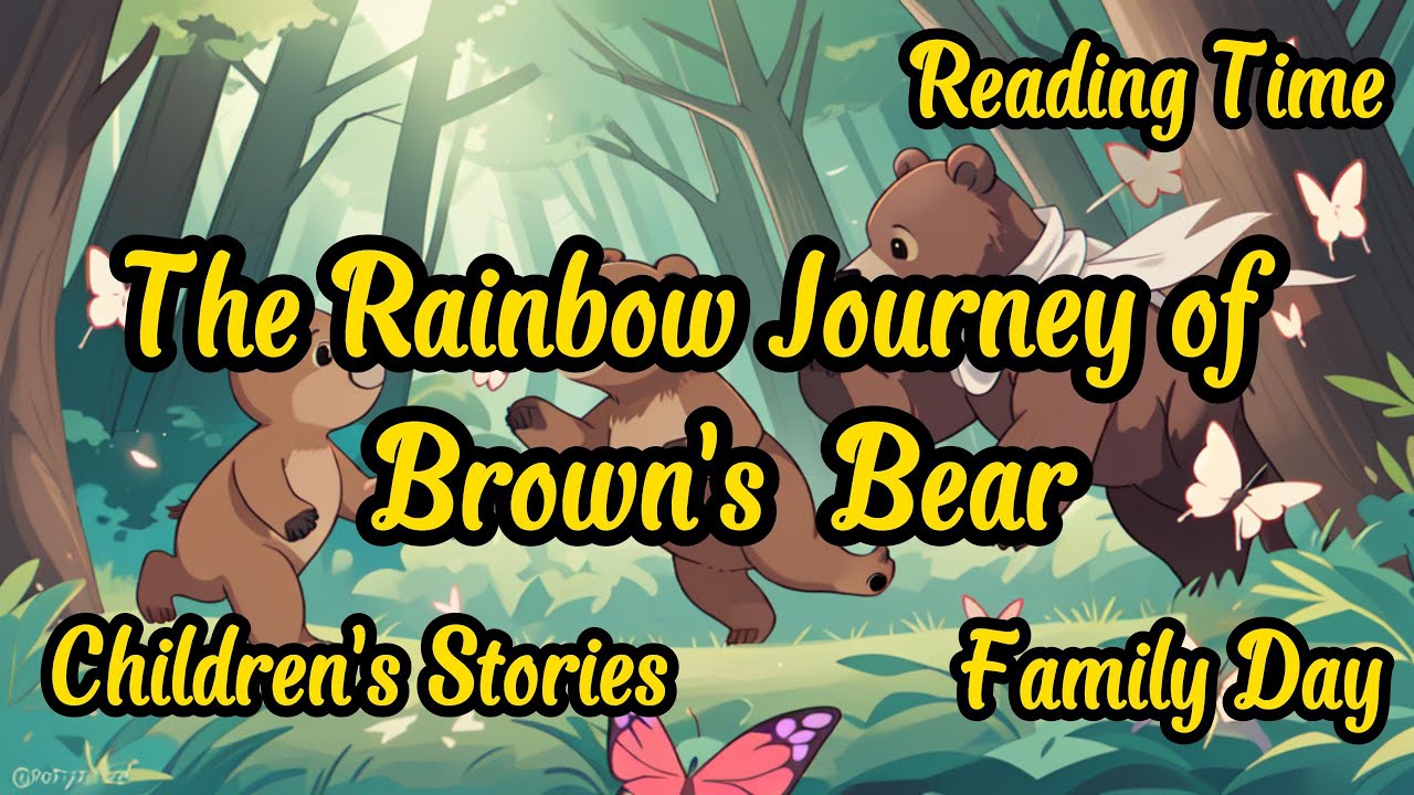 [Audiobook-The Rainbow Journey of Brown's Bear] Children's Stories ...