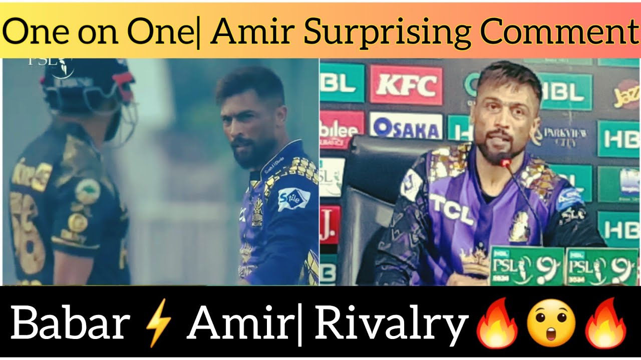 Babar vs Amir Rivalry| Amir Surprising Comment against Babar Azam ...