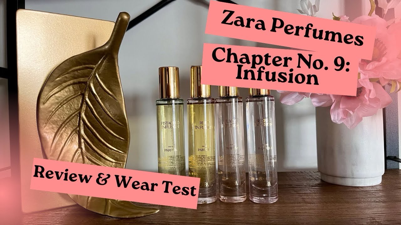 Zara Infusion Chapter No. 9 Perfume Collection Review & Wear Test - YouTube