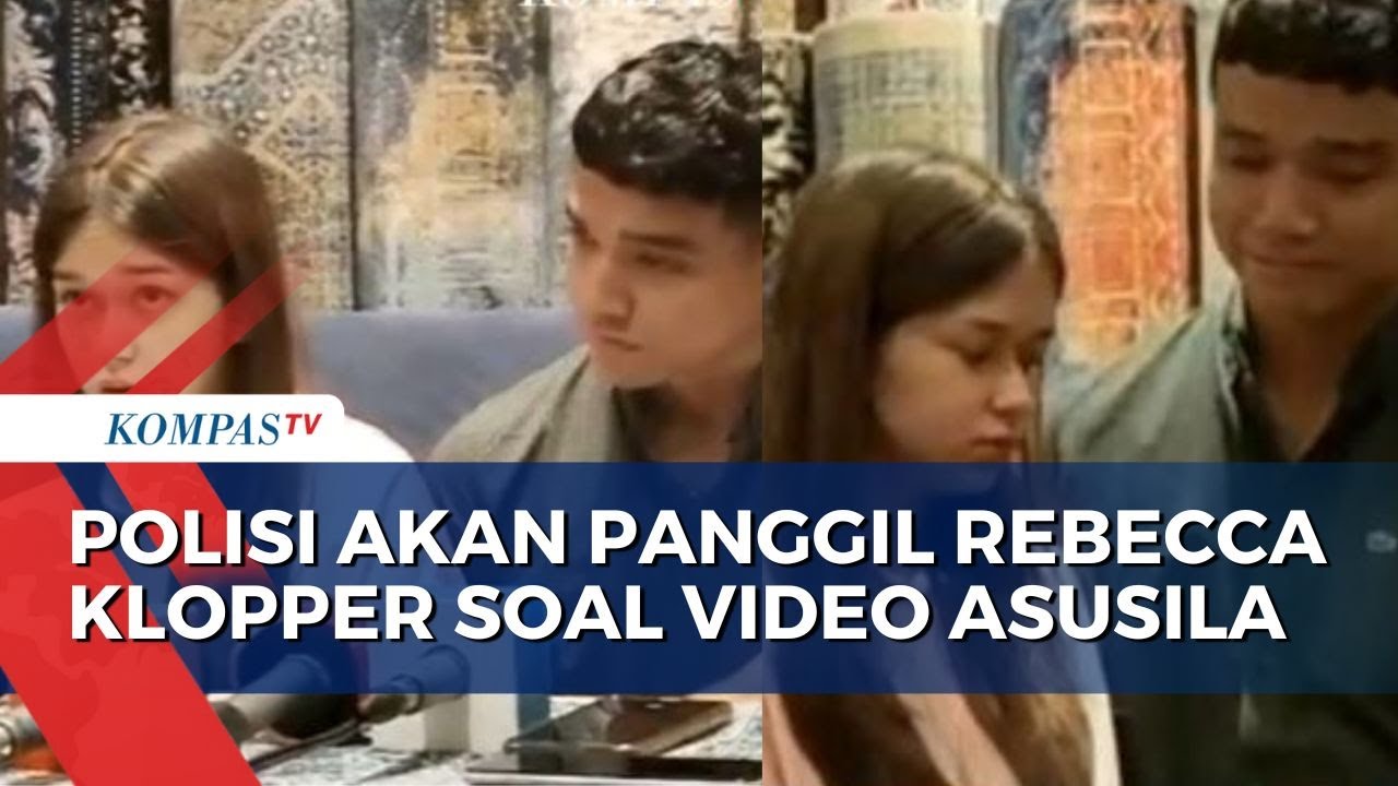 Penyebaran Video Asusila, Polisi Akan Panggil Rebecca Klopper sebagai ...