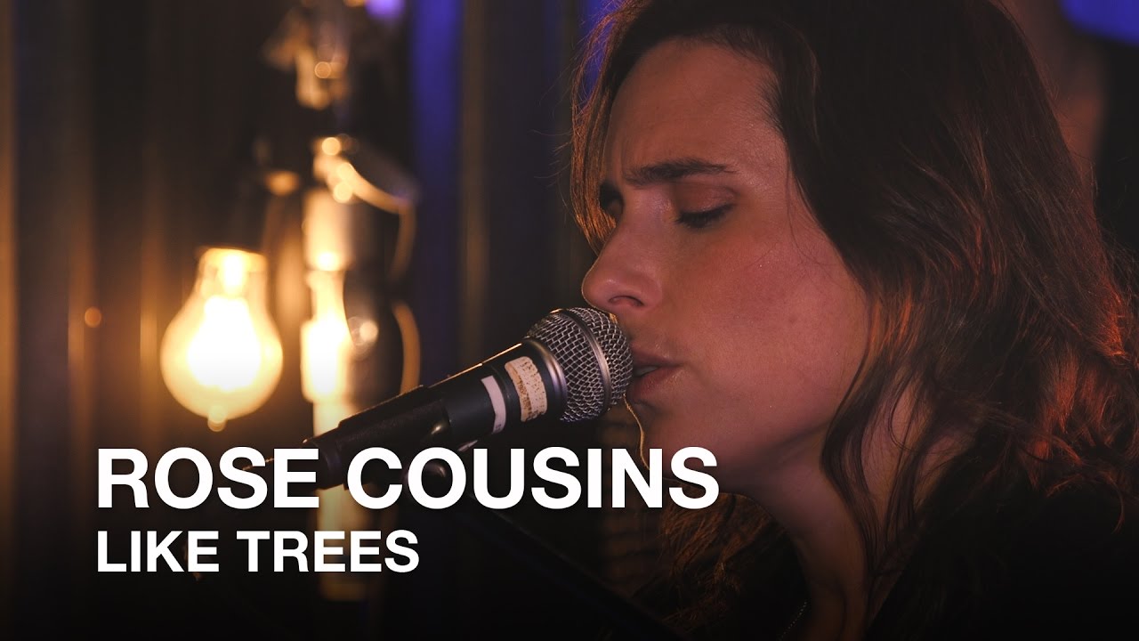 Rose Cousins | Like Trees | First Play Live - YouTube
