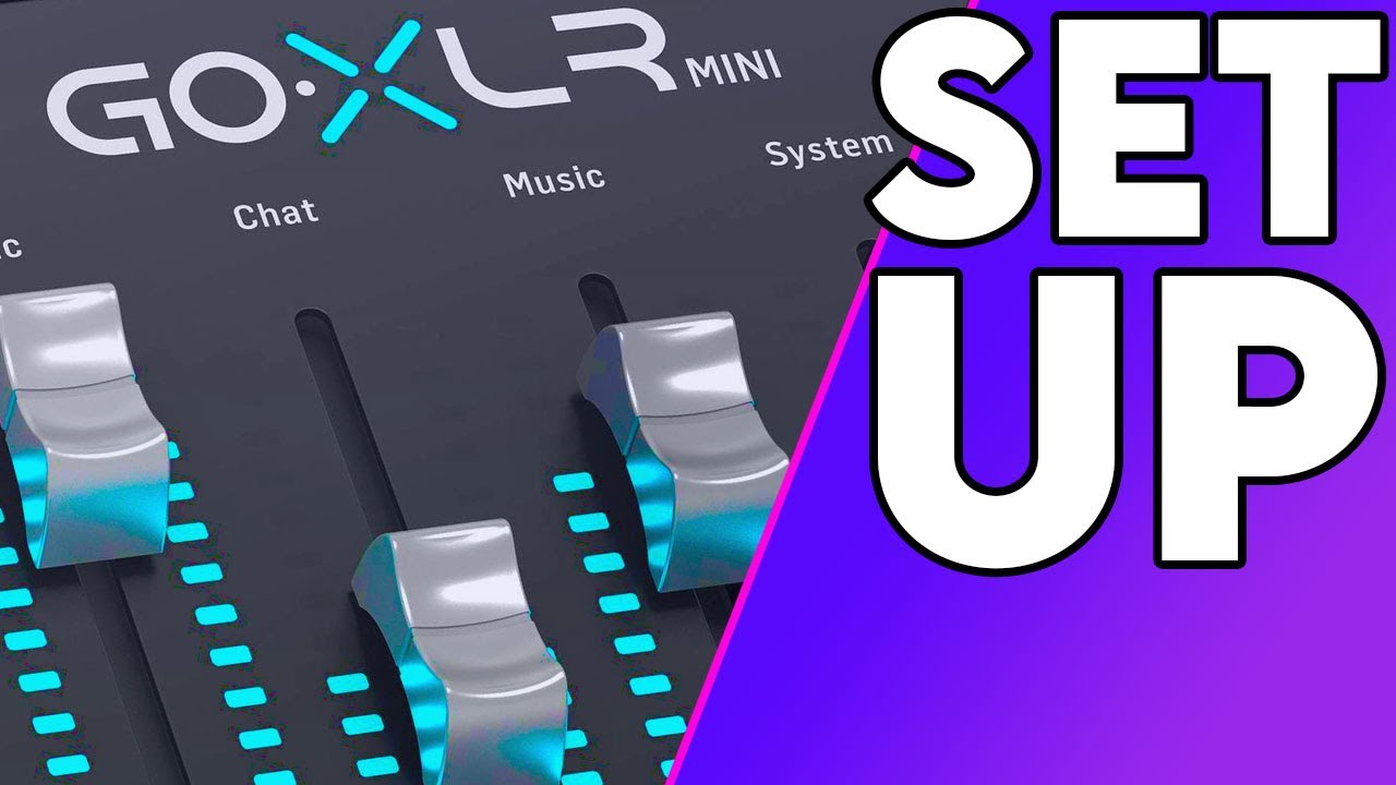 🎚️🎙️ Set up Your GOXLR // The ONLY Guide Needed! - YouTube