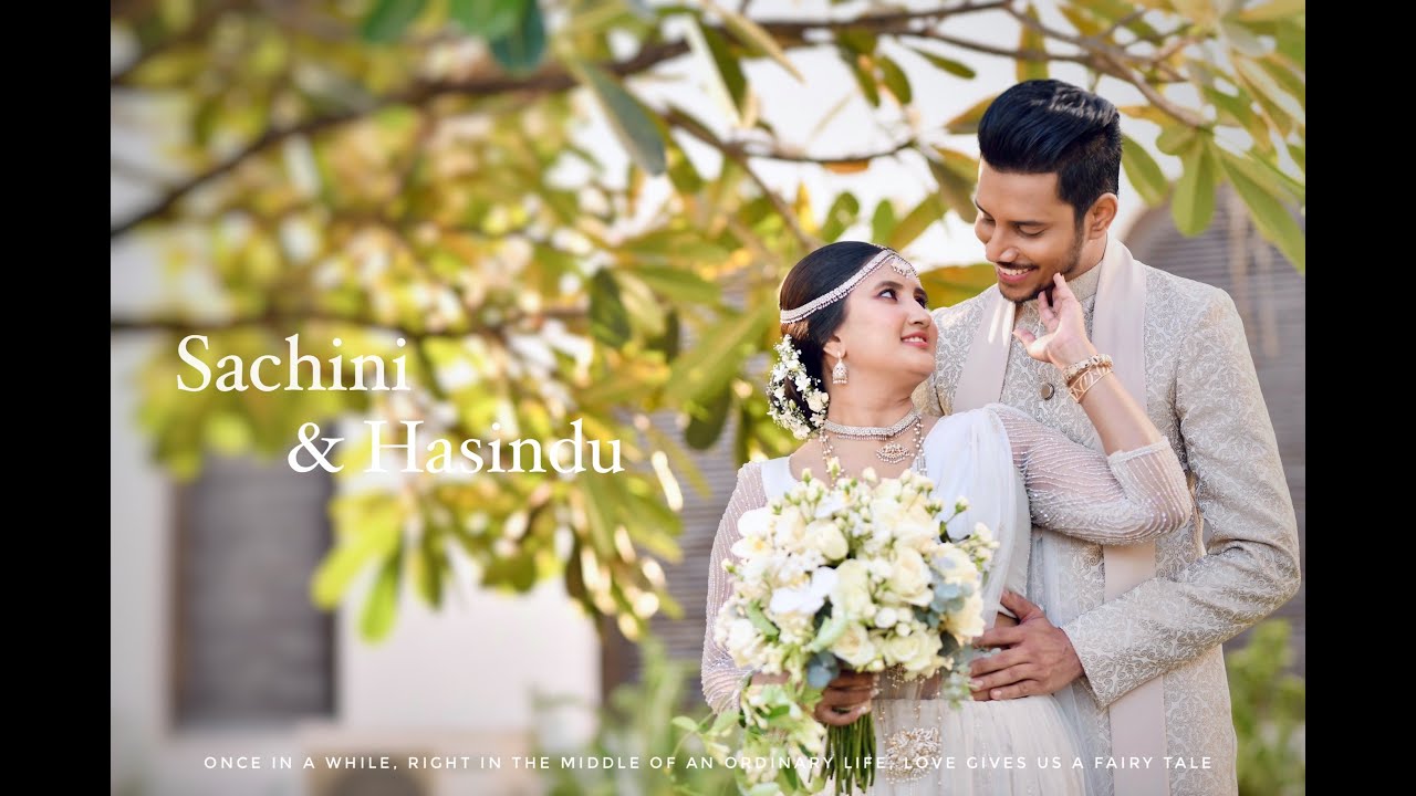 SACHINI & HASINDU || WEDDING HIGHLIGHTS || I'LL LOVE YOU FOR A THOUSAND ...