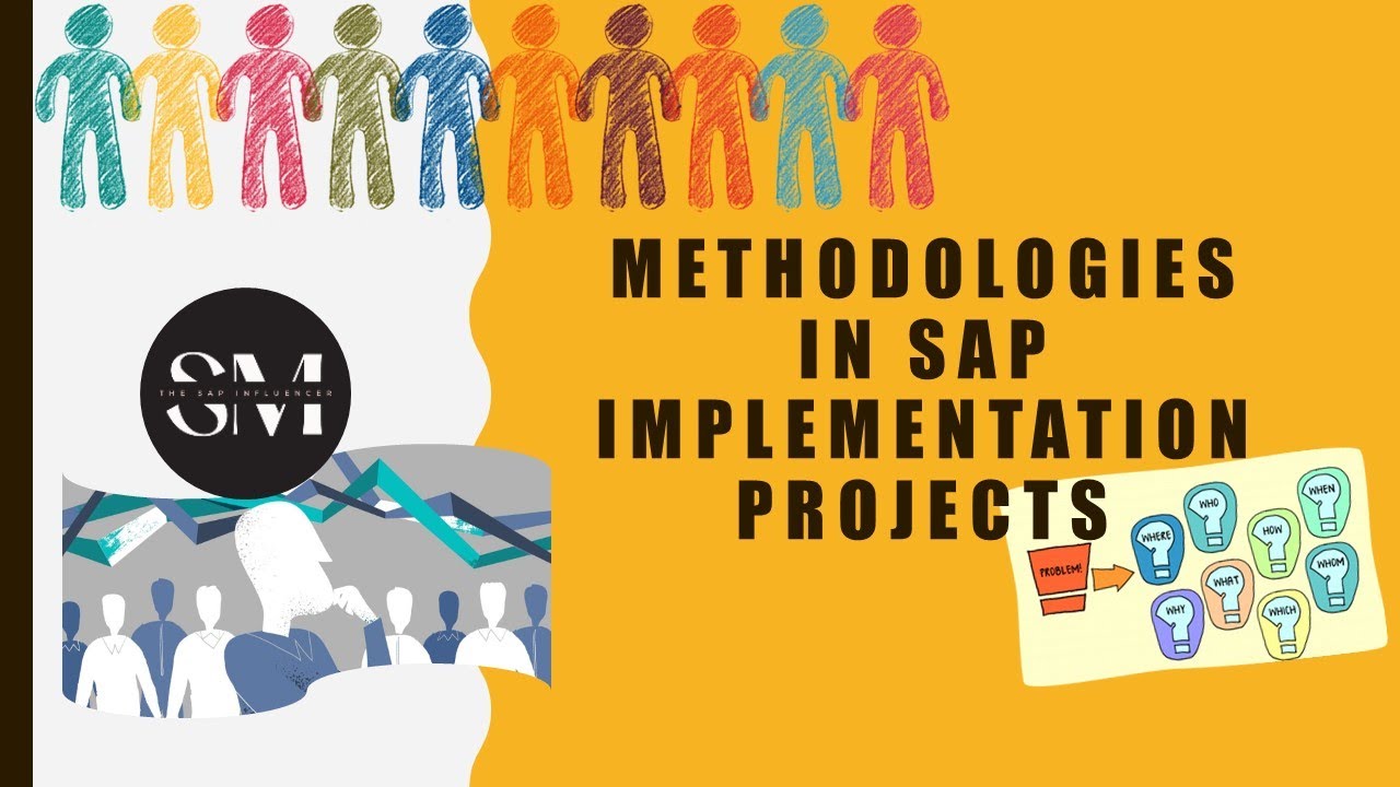 SAP S/4 HANA - Various Methodologies in SAP Implementation Projects ...