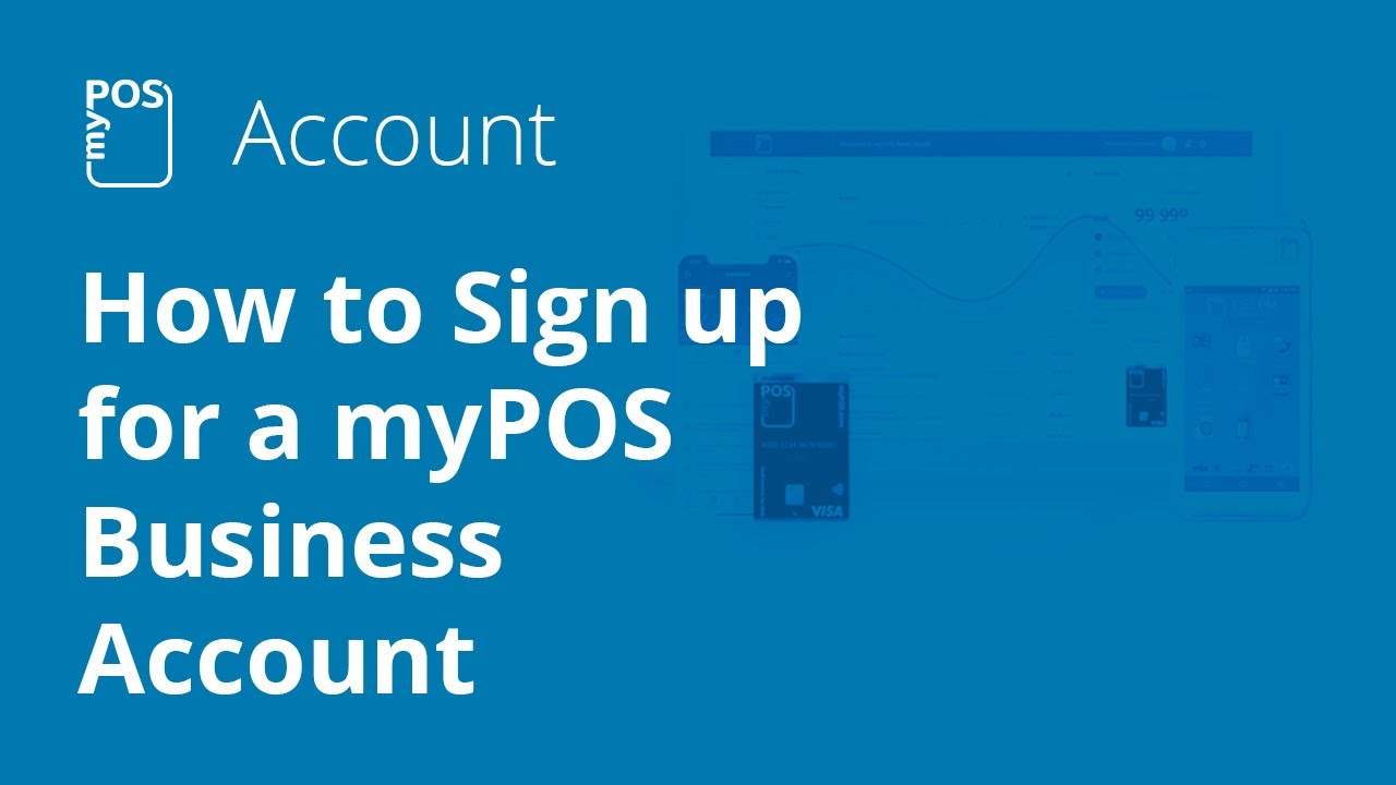 How to Sign up for a myPOS Business Account - YouTube