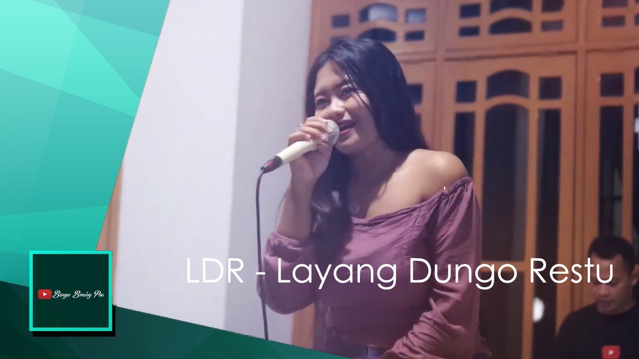 LDR (Layang Dunga Restu) - Banyu Bening Pro Live - YouTube Music