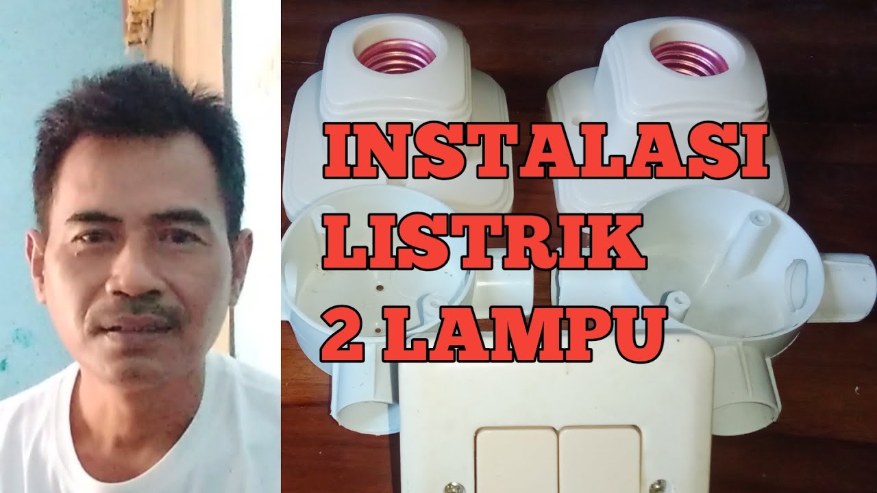 INSTALASI LISTRIK 2 LAMPU - YouTube