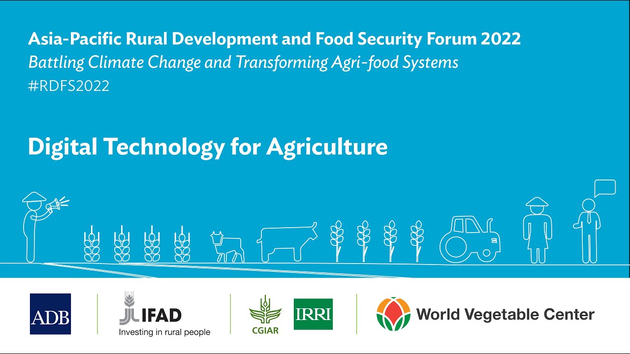Asia Pacific Rural Development and Food Security Forum 2022: Digital ...