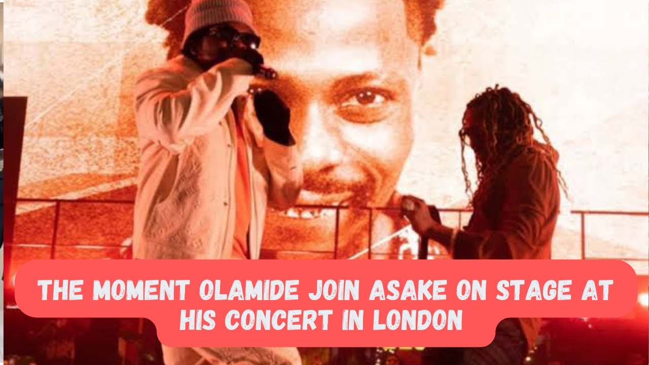 The Moment Olamide Join Asake on stage at his Concert in London - YouTube
