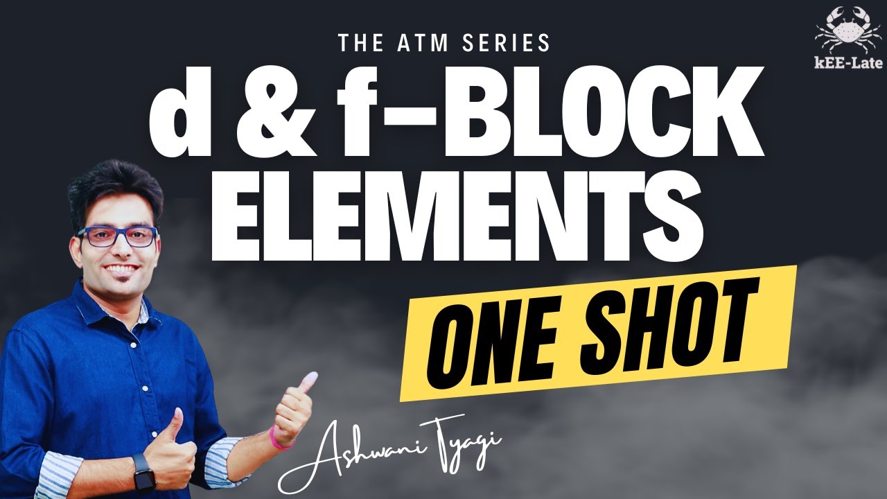 d & f -BLOCK ELEMENTS IN ONE SHOT🔥🔥🔥 :All Concepts With Tips&Tricks ...