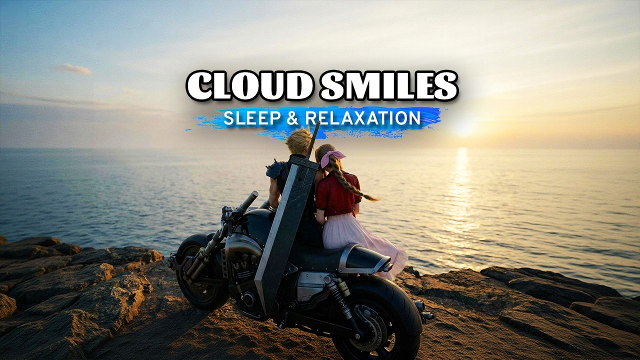 Cloud Smiles 🌙 | Final Fantasy VII Relaxing Music for Sleep & Study (3 ...