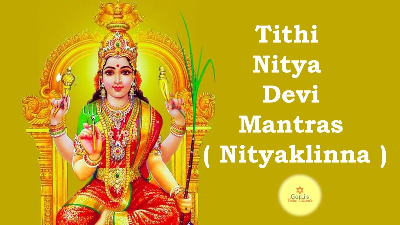 Tithi Nitya Devi Mantras ( Nityaklinna ) - YouTube