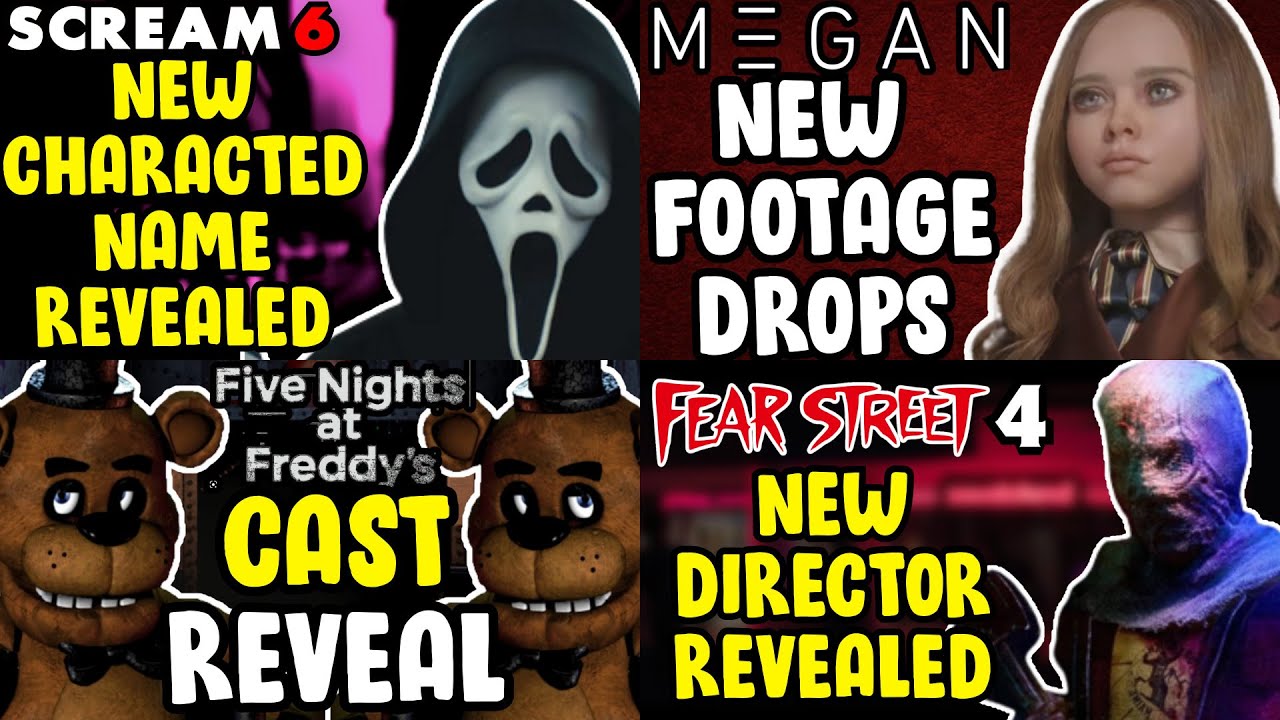 Scream 6 NEWS, M3GAN Update, Fear Street 4 NEWS, Five Nights At Freddy ...