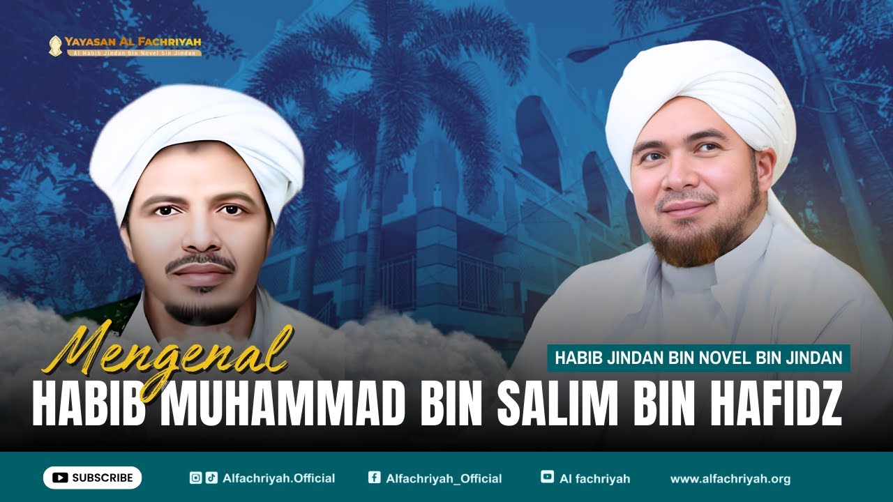 MENGENAL HABIB MUHAMMAD BIN SALIM BIN HAFIDZ (AYAHANDA HABIB UMAR BIN HAFIDZ)Oleh Habib Jindan ...