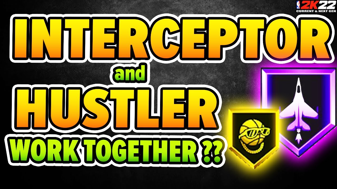 HUSTLER + INTERCEPTOR badge a GOOD COMBO on NBA 2K22? - YouTube