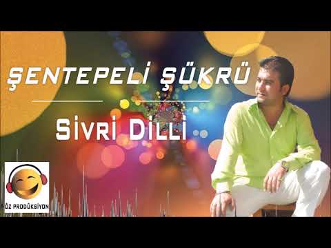 Şentepeli Şükrü - Sivri Dilli ( ORJINAL )