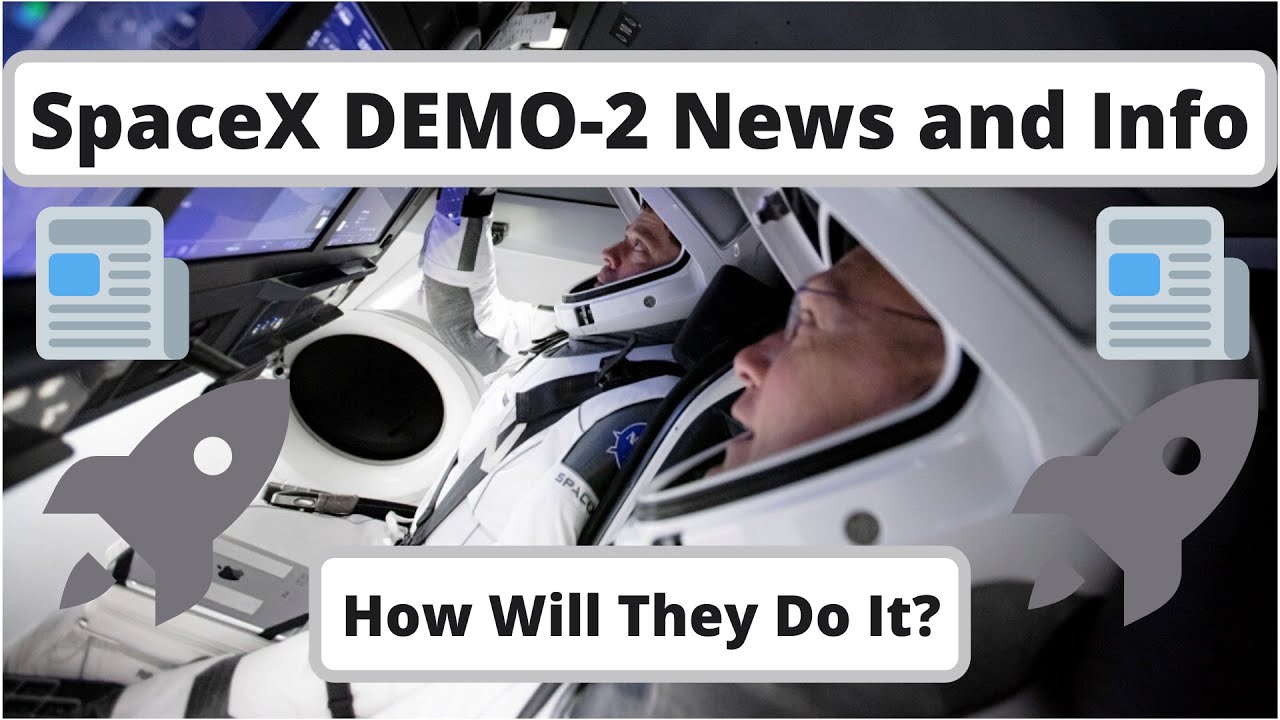SpaceX Demo-2 Launch NEWS and INFO - YouTube