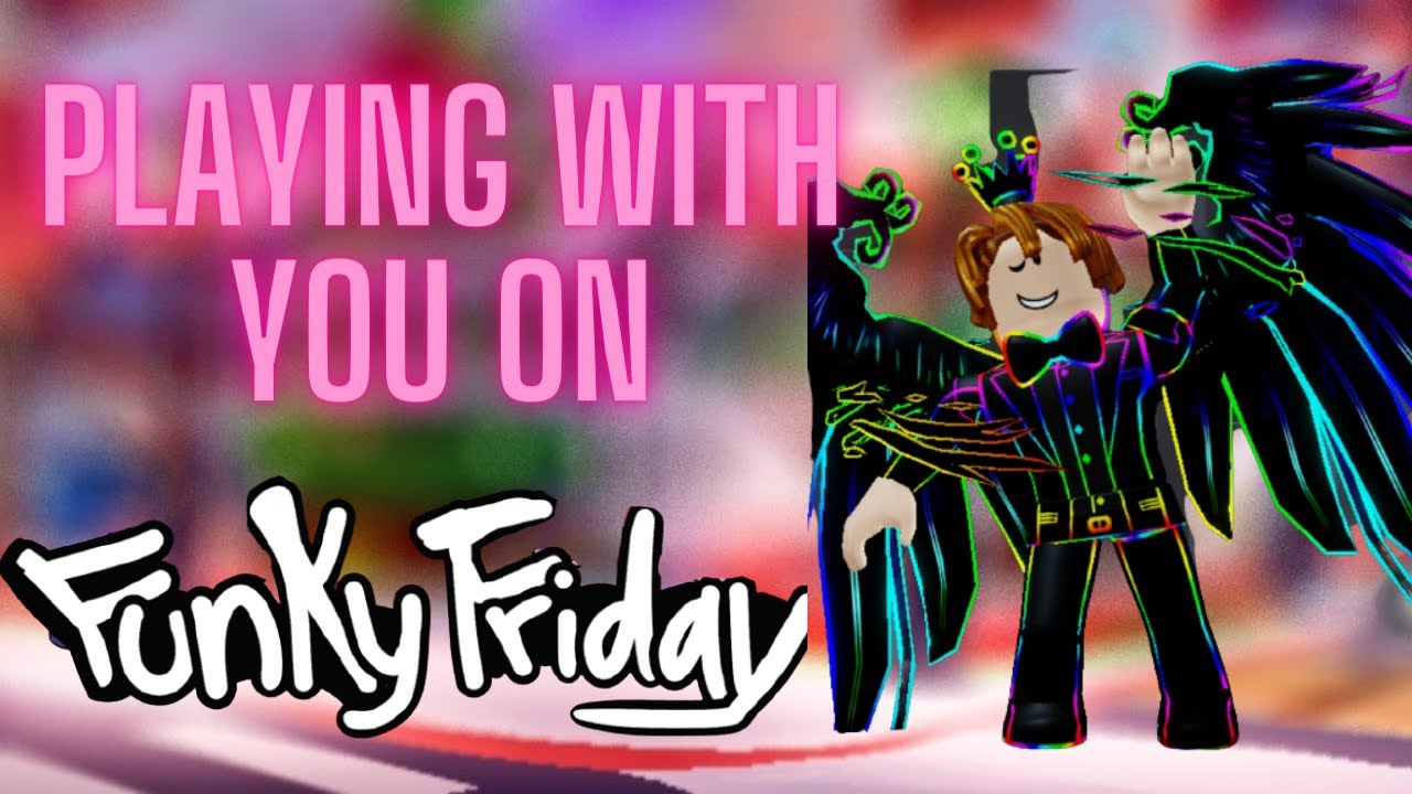 Playing with you on funky friday roblox! - YouTube