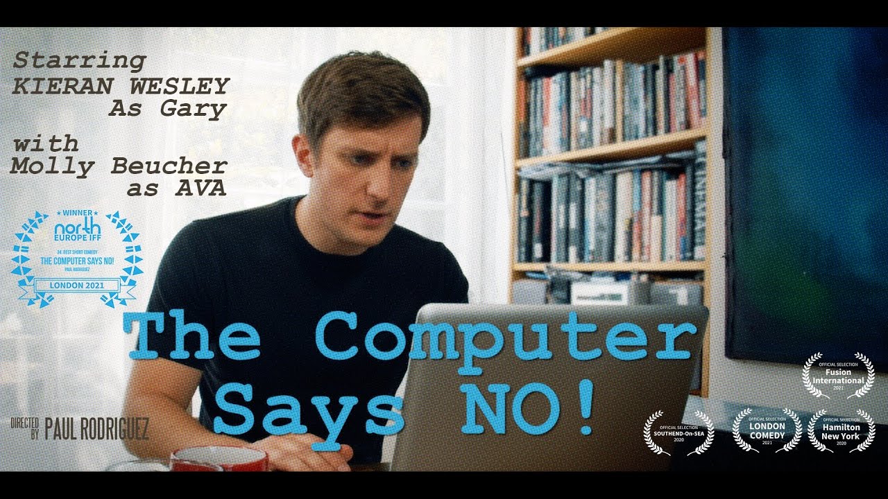 When A.I. goes WRONG!!!! The Computer Says NO! Award Winning Comedy ...