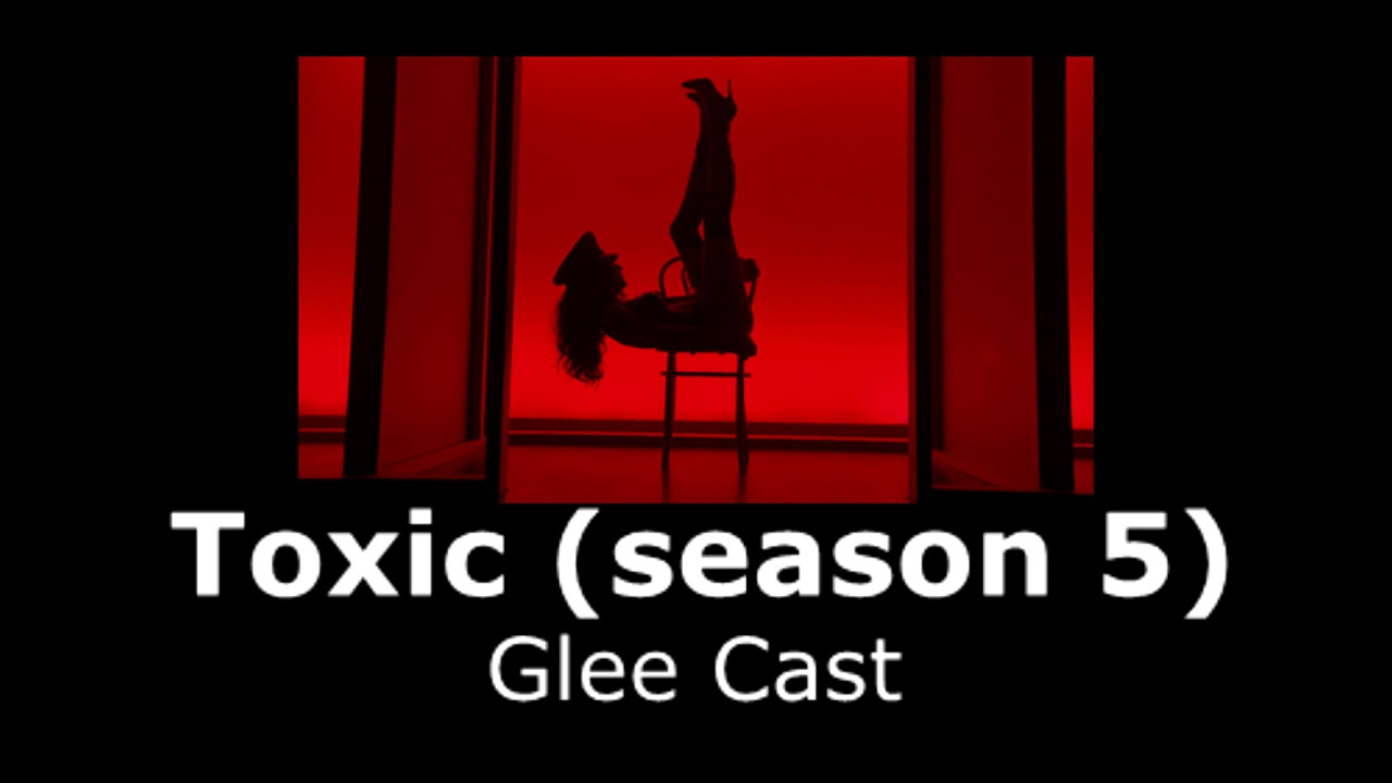 Glee Cast - Toxic (season 5) (Slowed + reverb) - YouTube