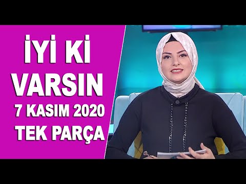 İyi Ki Varsın 7 Kasım 2020