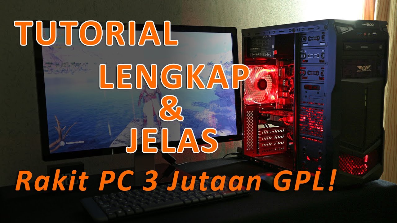 Cara rakit PC lengkap, jelas, dan cepat - YouTube