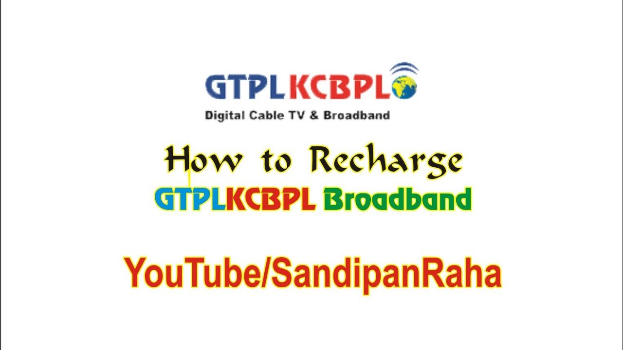 GTPL KCBPL Broadband Self Recharge - YouTube