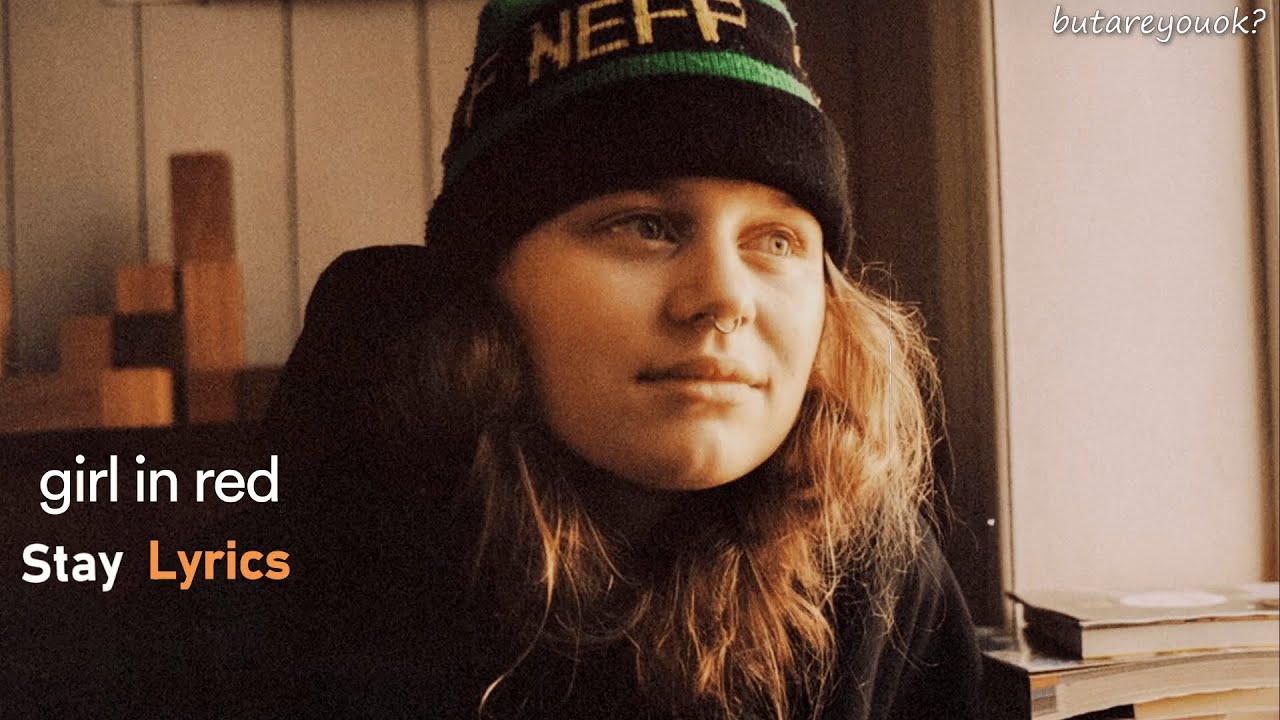 girl in red - Stay (Lyrics) - YouTube